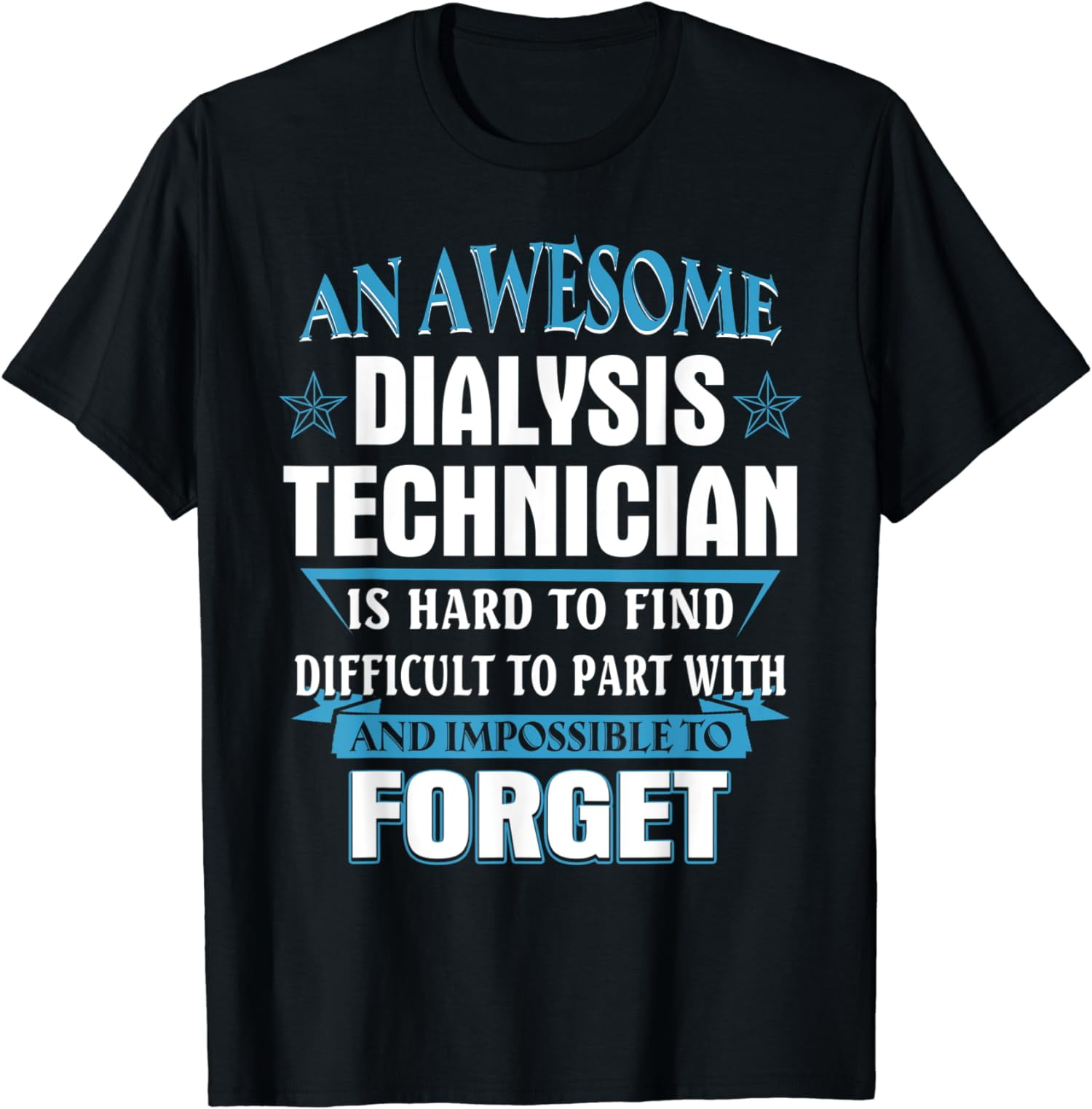 Awesome Dialysis Technician Funny Sayings Nephrology Tech T-Shirt ...