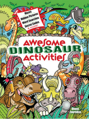 Awesome Dinosaur Activities: Mazes, Hidden Pictures, Word Searches ...