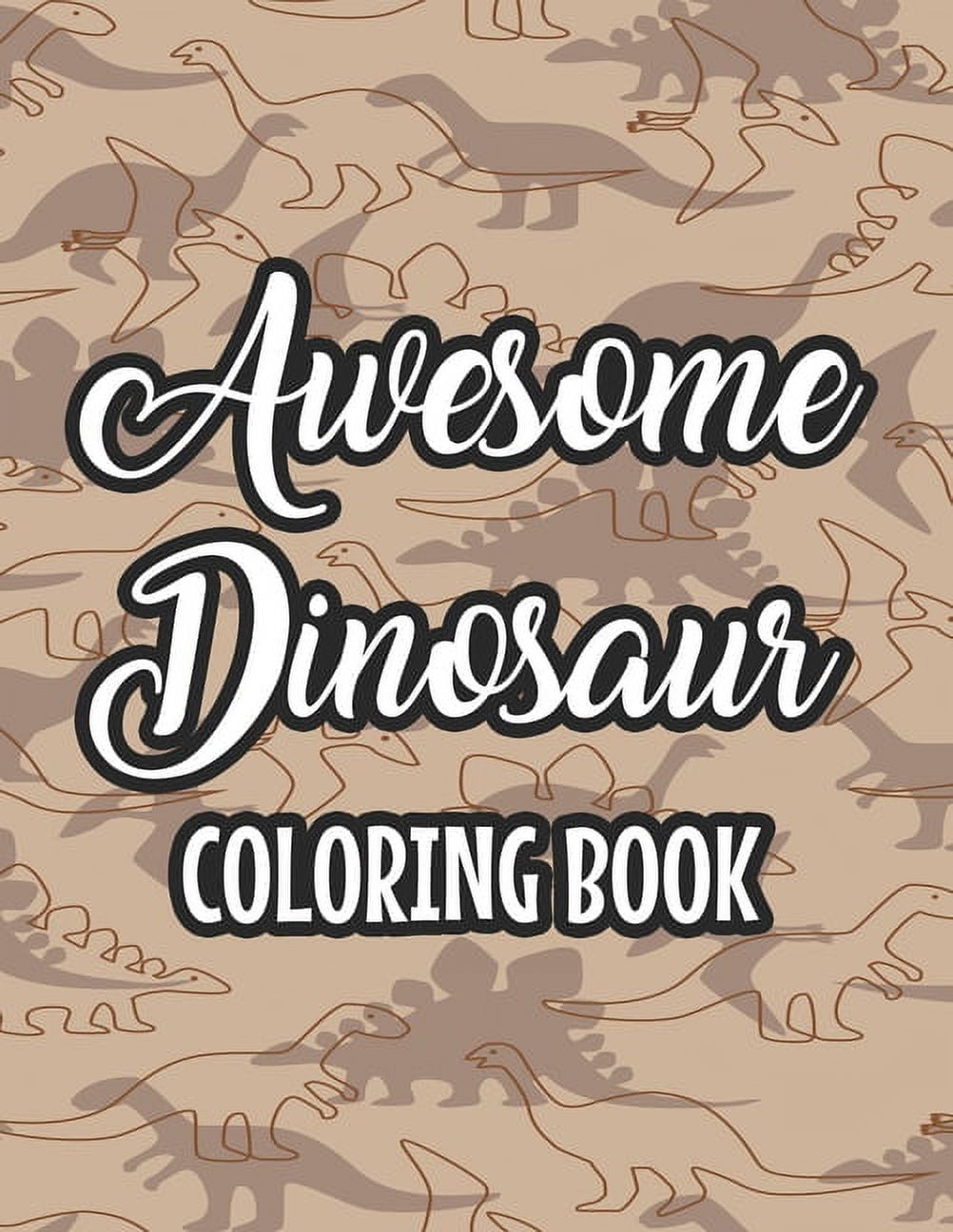 Awesome Dinosaur Coloring Book: Kids Coloring And Activity Pages Of ...