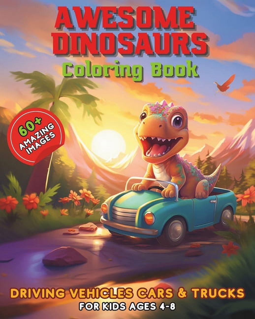 Awesome Dinosaurs Coloring Book: Driving Vehicles Cars & Trucks for ...
