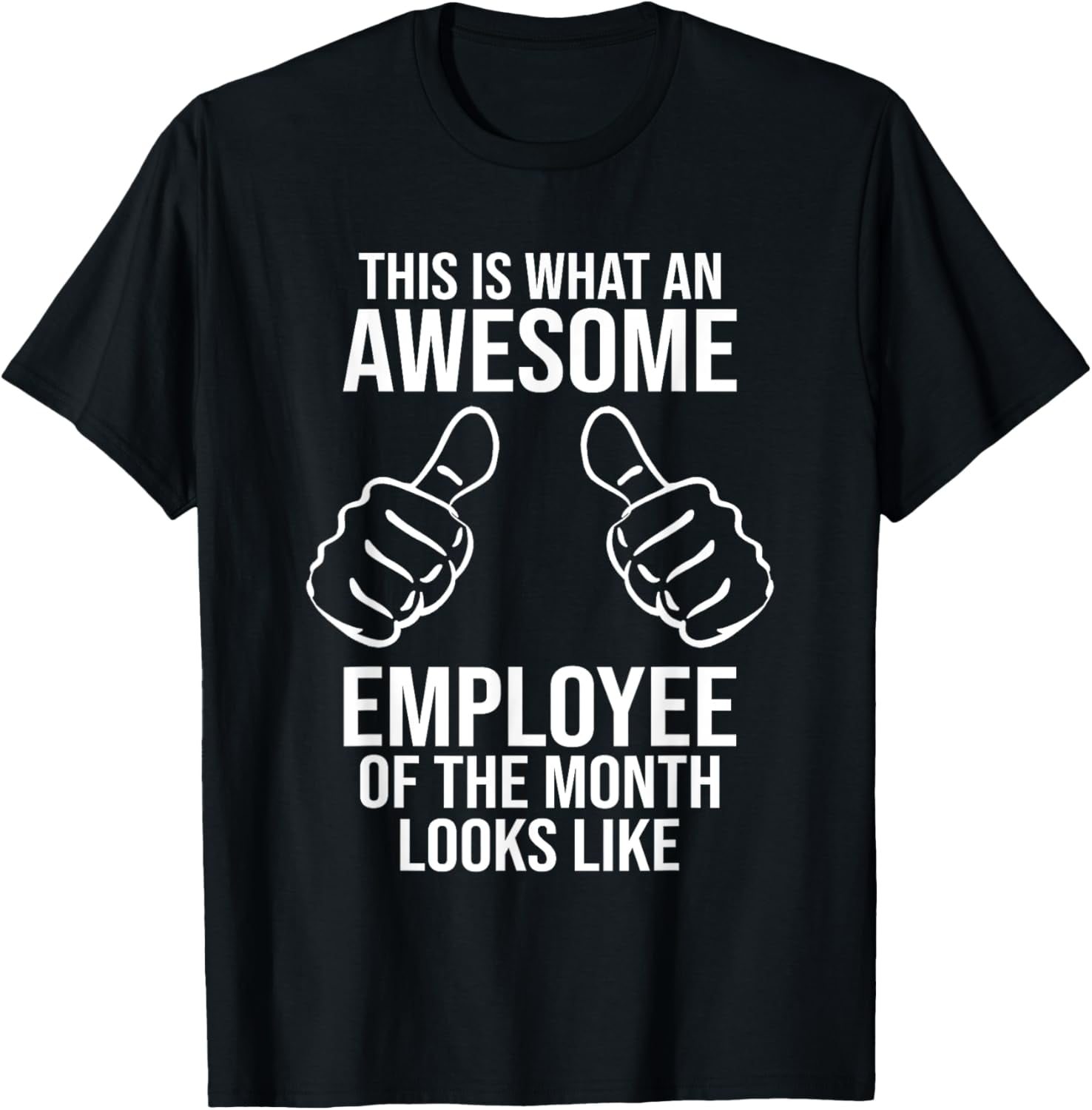 Awesome Employee of the Month Funny Employee Appreciation T-Shirt ...