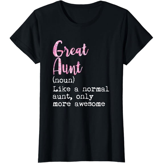 Awesome Great Aunt Definition Noun T-Shirt Perfect Gift for Family ...