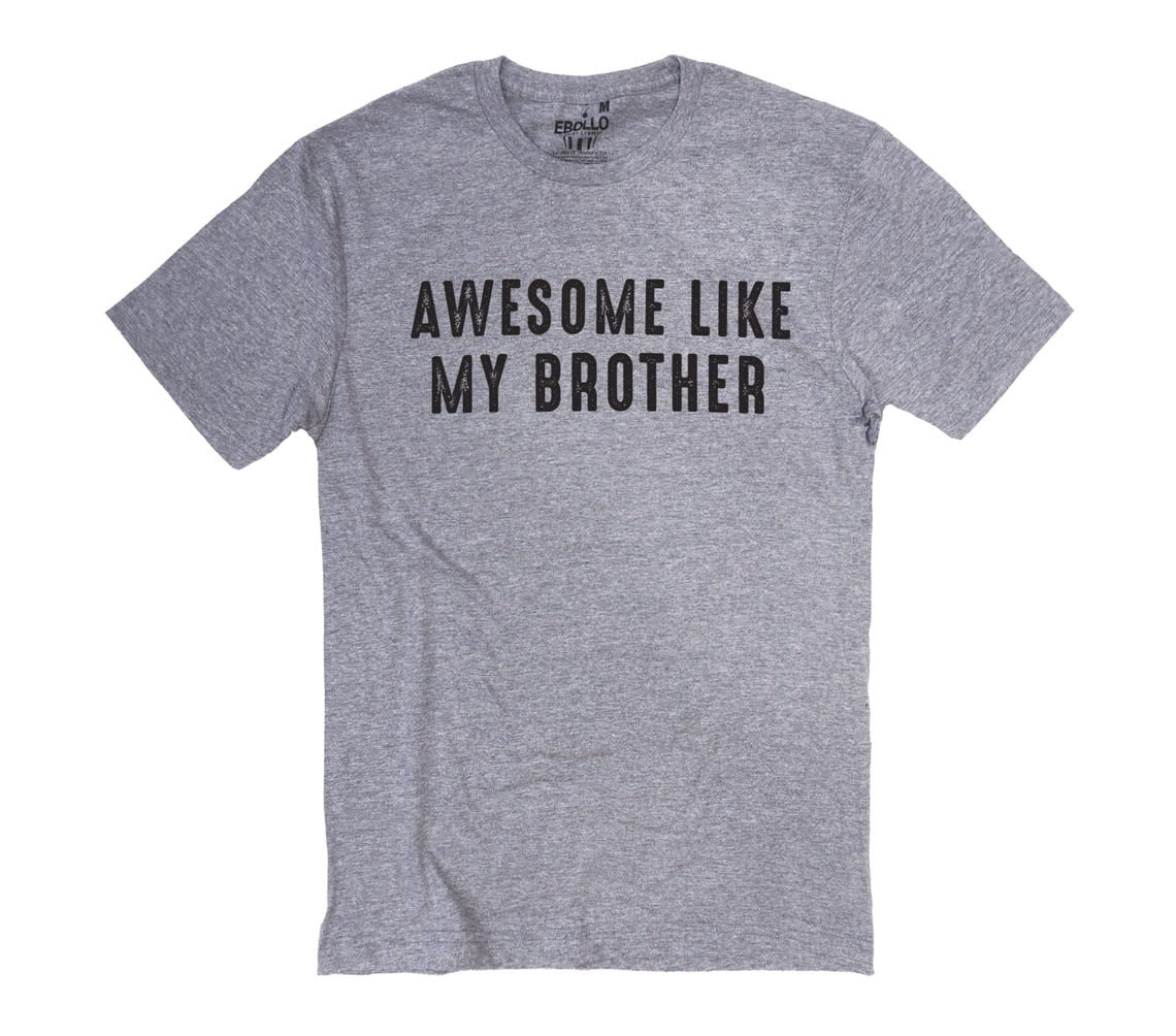 Awesome Like My Brother Fun Sibling Cool Graphic T-Shirt - Walmart.com