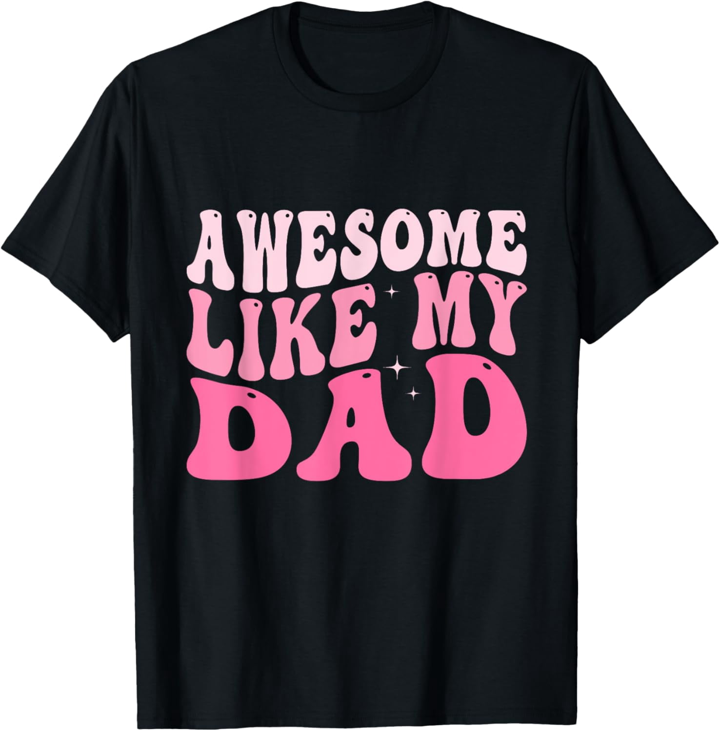 Awesome Like My Dad Groovy Dad Son Family T-Shirt - Walmart.com