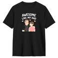 Awesome Like My Dad Retro Graphic Tee for Men and Women, Fun Dad Cotton ...