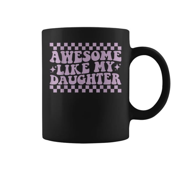 Awesome Like My Daughter Fathers Day Dad Groovy Coffee Mugs - Walmart.com