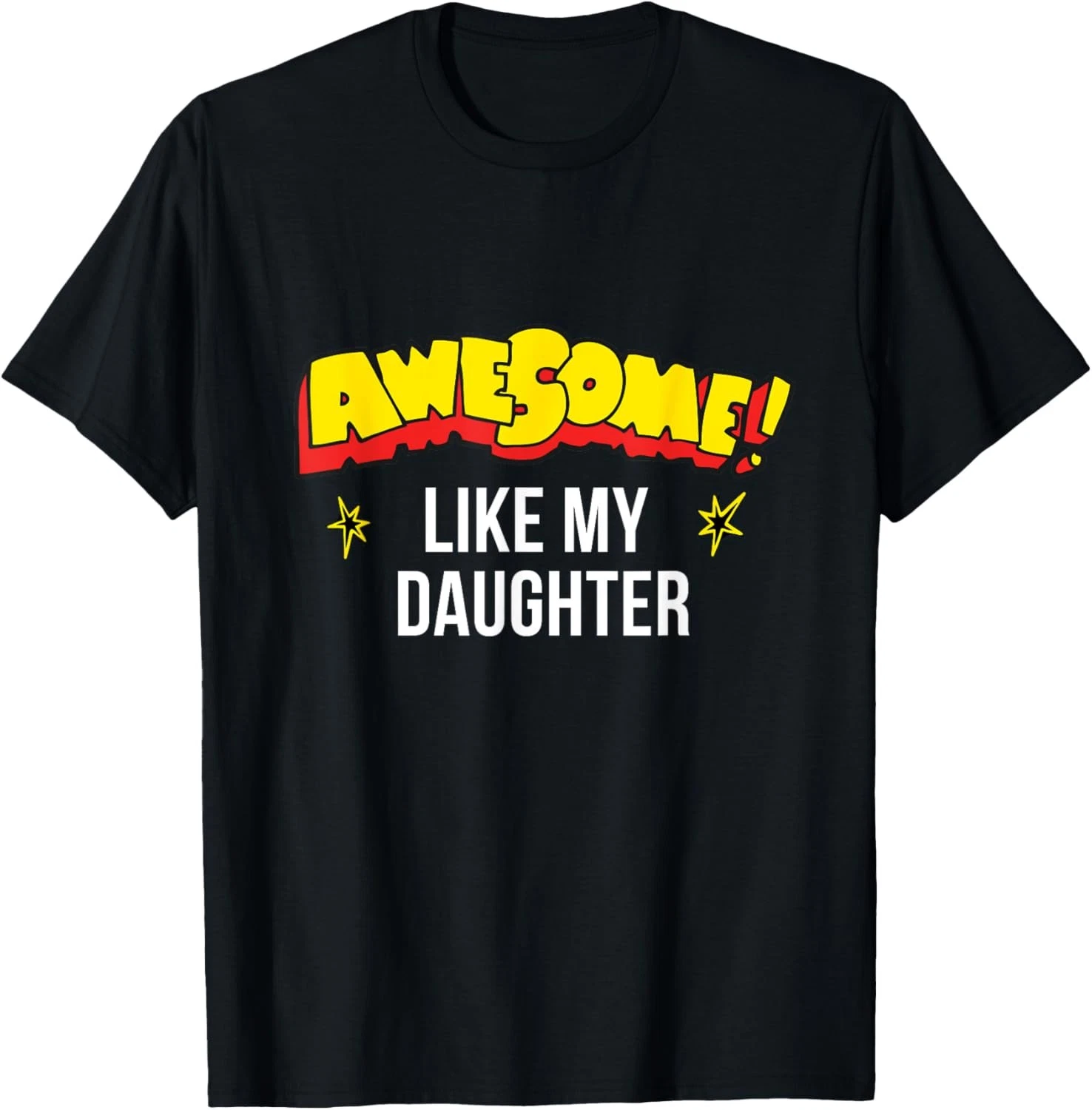 Awesome Like My Daughter Funny Joke Comic Book Lover Humor Unisex T ...