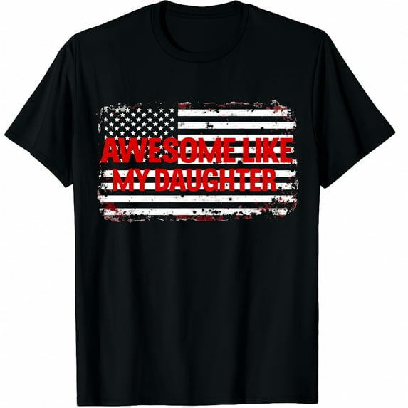 Awesome Like My Daughter Gifts Men Funny Fathers Day Dad Graphic Black ...