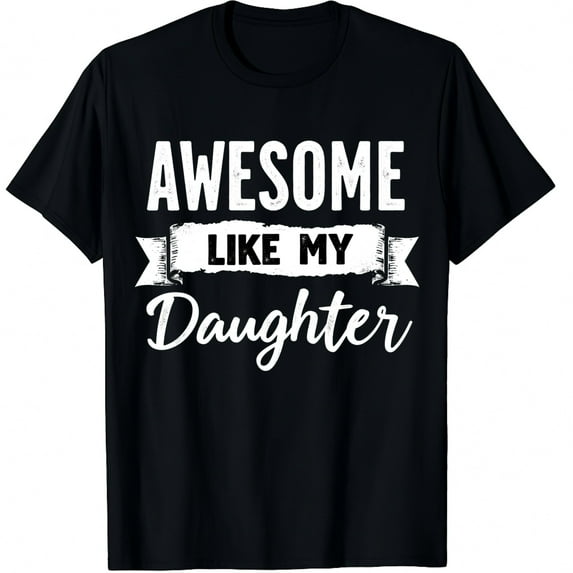 Awesome Like My Daughter Graphic Mens Novelty Funny Graphic Crew Neck ...