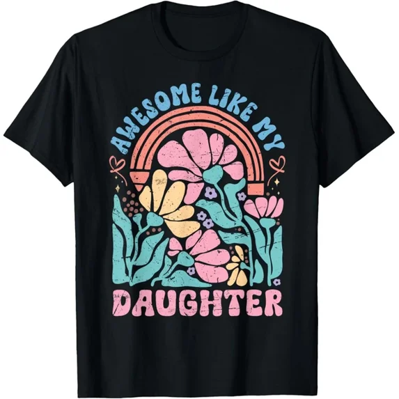 Awesome Like My Daughter Retro Groovy Floral Dad Fathers Day T Shirt ...