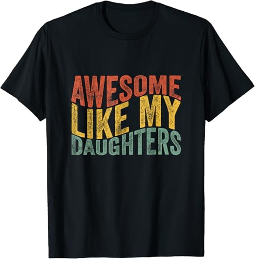 Awesome Like My Daughter Retro Men Dad Funny Fathers - Walmart.com