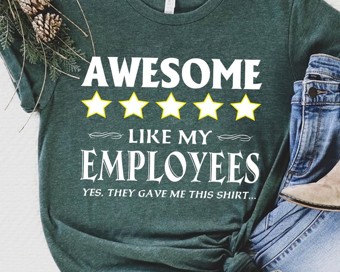Awesome Like My Employees Shirt - Boss Gift from Team - 5 Star Manager ...