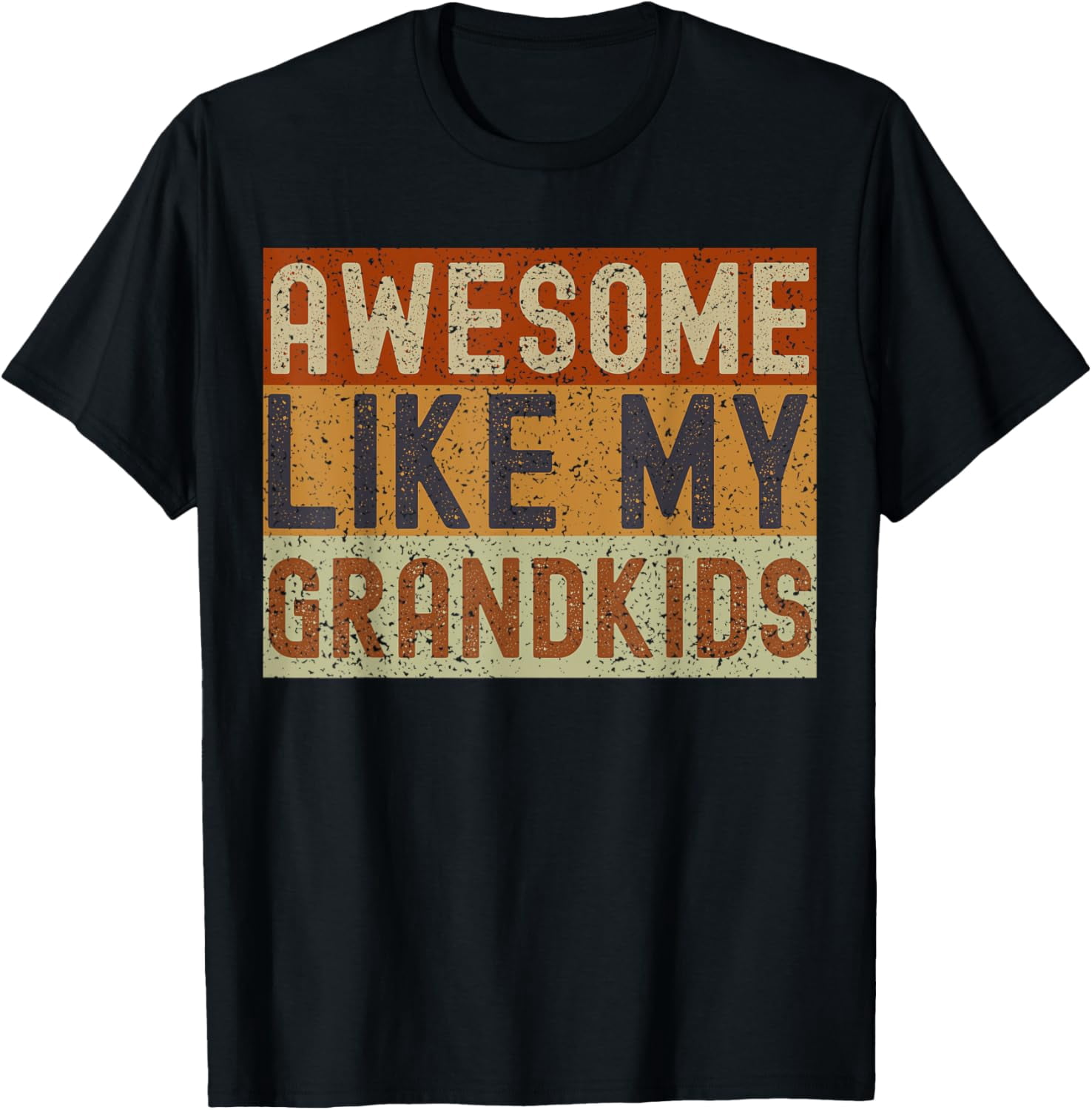Awesome Like My Grandkids Funny Father's Day Grandpa Grandma T-Shirt ...