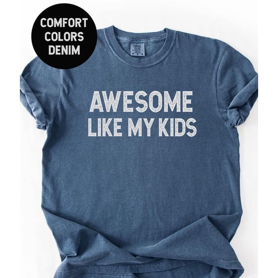 Awesome Like My Shirt, Dad Shirt - Walmart.com
