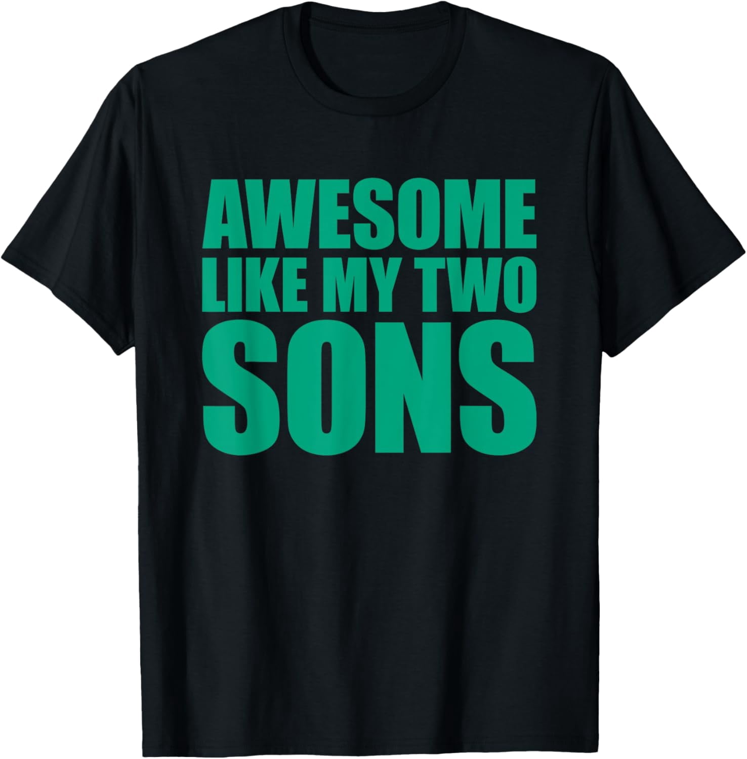 Awesome Like My Two Sons T-Shirt - Walmart.com