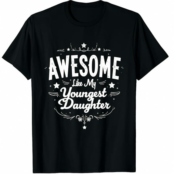 Awesome Like My Youngest Daughter Mother's Day Father's Day Graphic ...