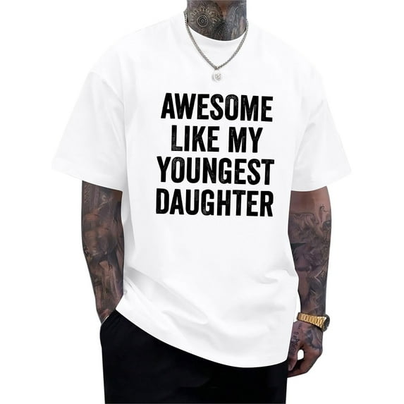 Awesome Like My Youngest Daughter Shirt Funny Awesome Like My Daughter ...