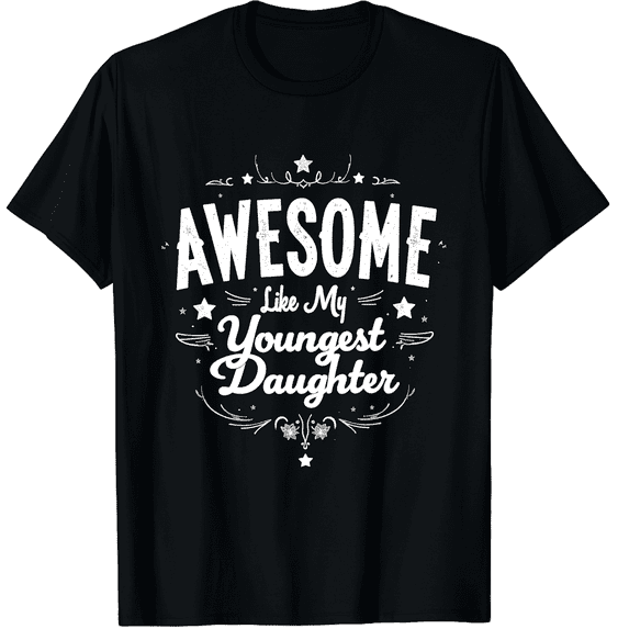 Awesome Like My Youngest Daughter Shirt Women – Proud Mom Graphic Tee ...