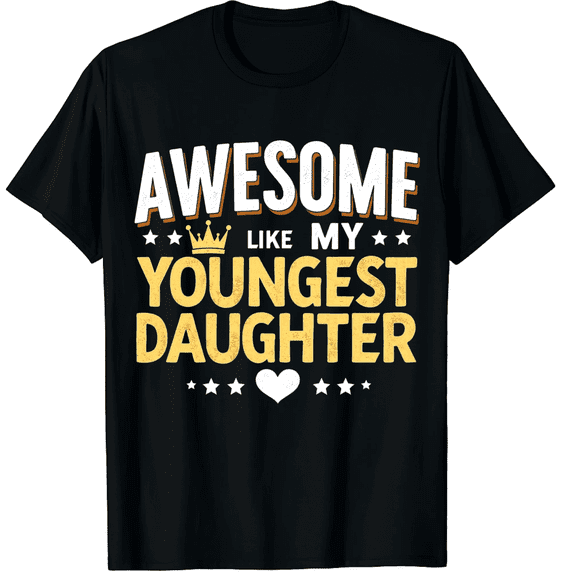 Awesome Like My Youngest Daughter Shirt Women – Proud Mom Graphic Tee ...