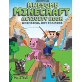 Awesome Minecraft Activity Book: Whimsical Art for Kids (Paperback ...