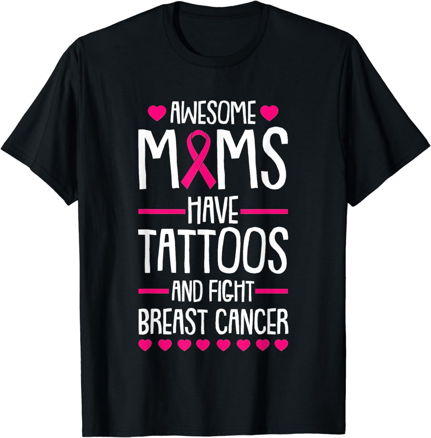 Awesome Moms Have Tattoos And Fight Breast Cancer T-Shirt - Walmart.com