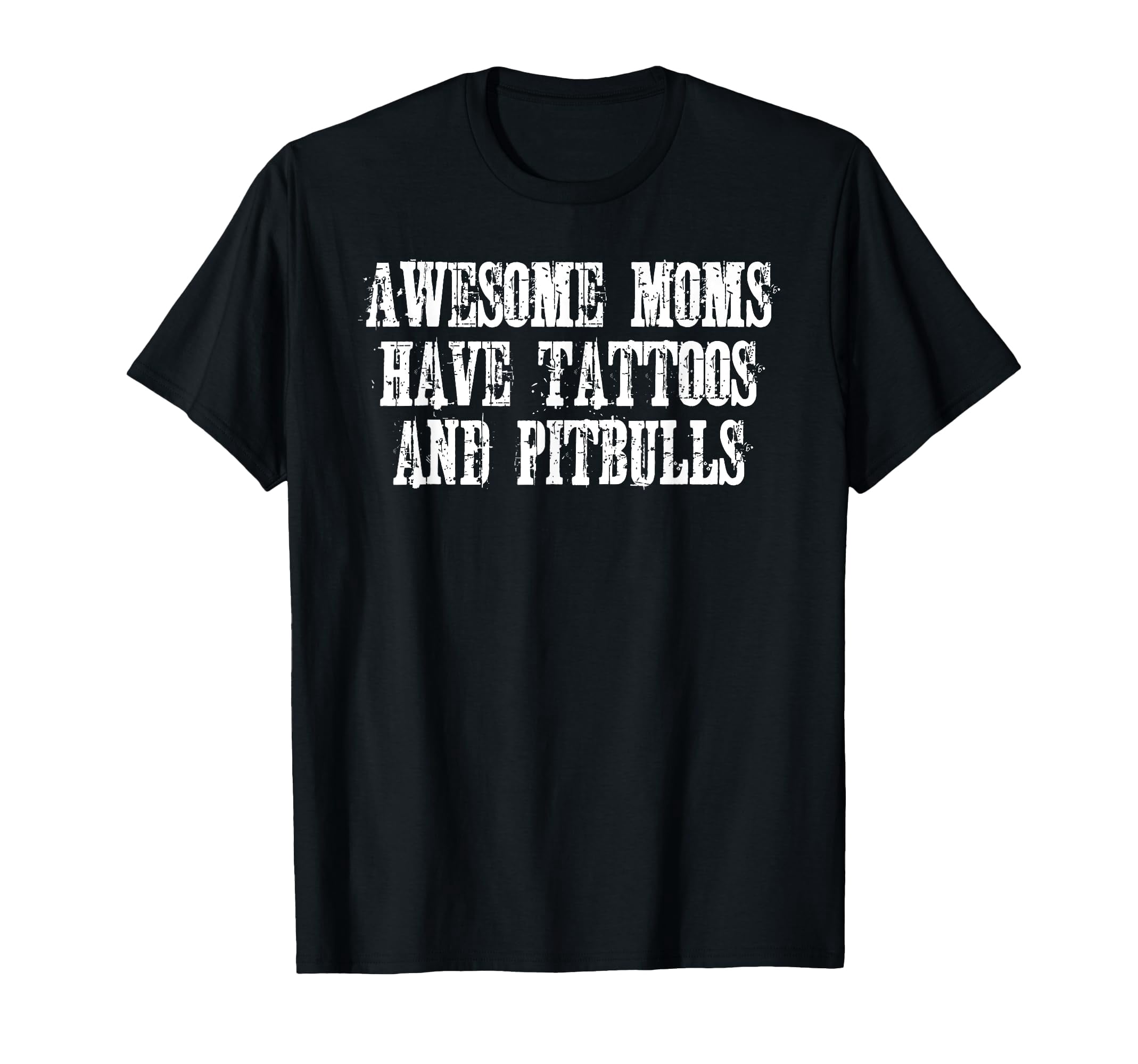Awesome Moms Have Tattoos and Pitbulls Funny T-Shirt for Proud Pet ...