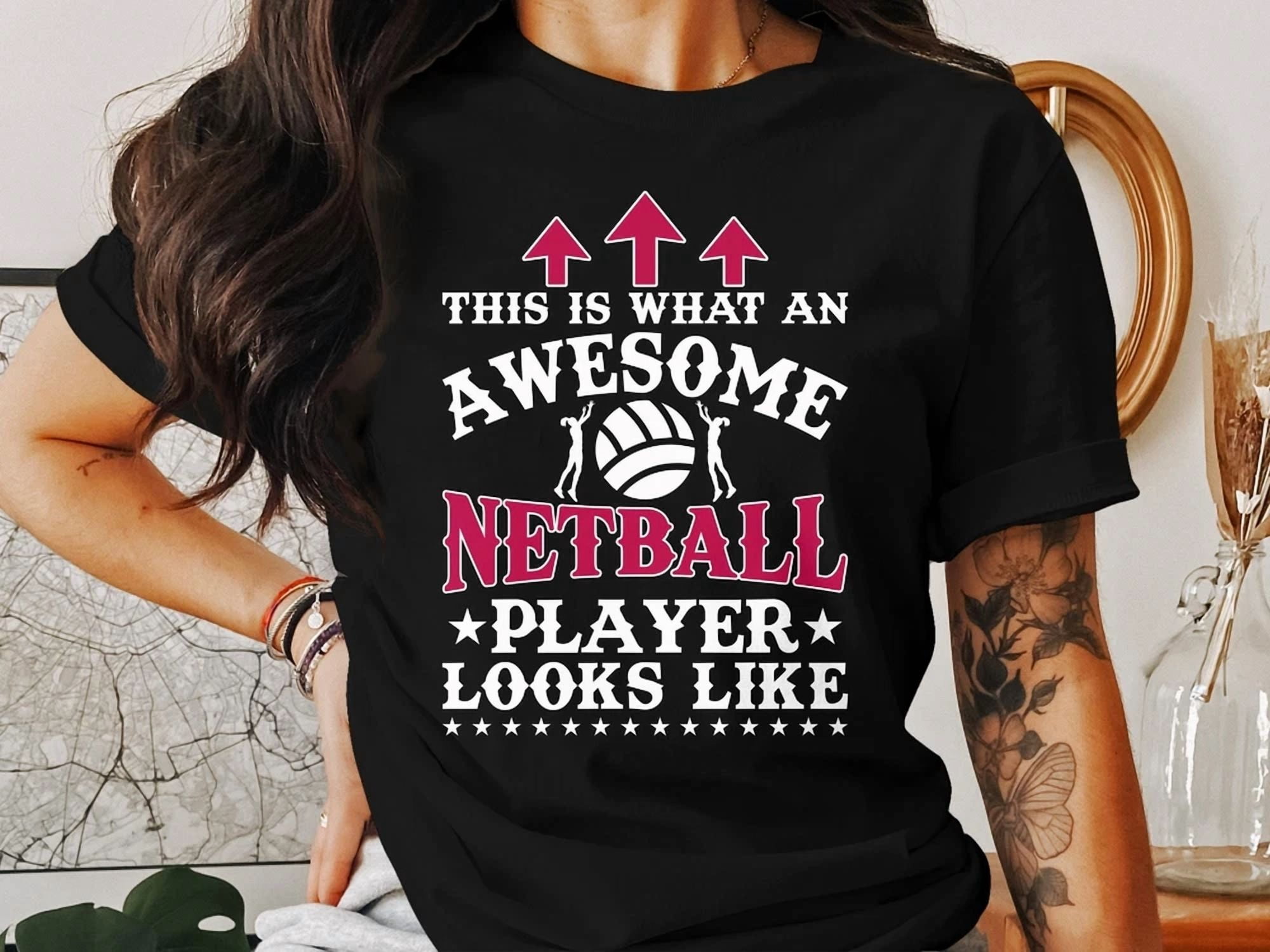 Awesome Netball Player Looks Like Sports Team Athlete Unisex T-Shirt ...