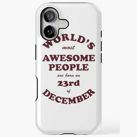 Awesome People Born on 23rd December Birthday iPhone Case 17 11 12 13 ...