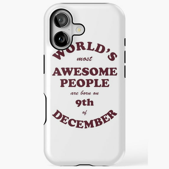Awesome People Born on 9th December Birthday Quote iPhone Case 17 ...