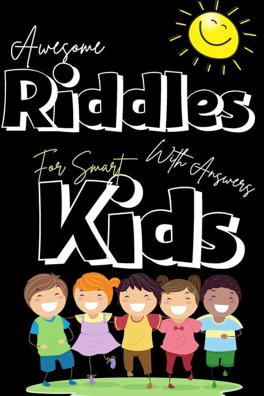 Awesome Riddles with answers for smart kids: collection of best and fun ...