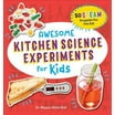 Kitchen Science Lab for Kids: EDIBLE EDITION : 52 Mouth-Watering ...