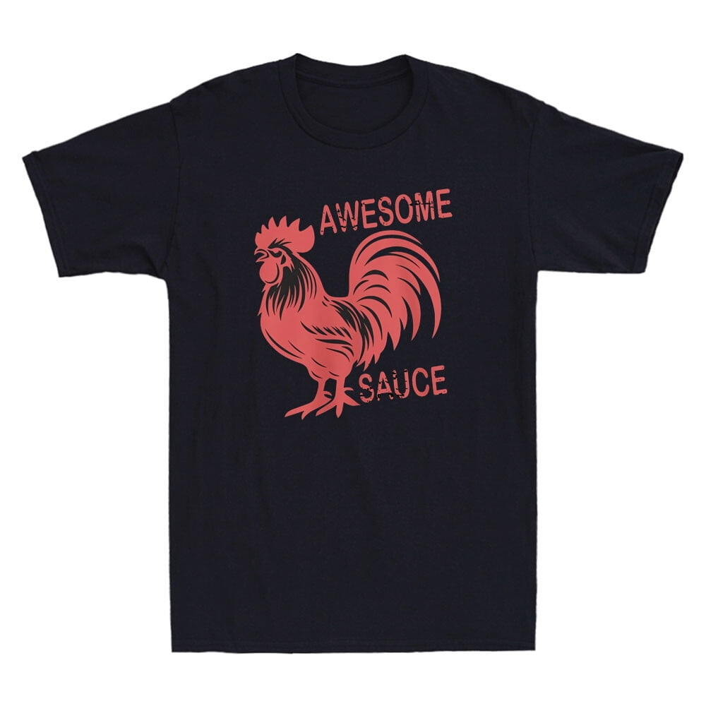 Awesome Sauce With Picture Of Rooster Funny Graphic Men's Short Sleeve ...