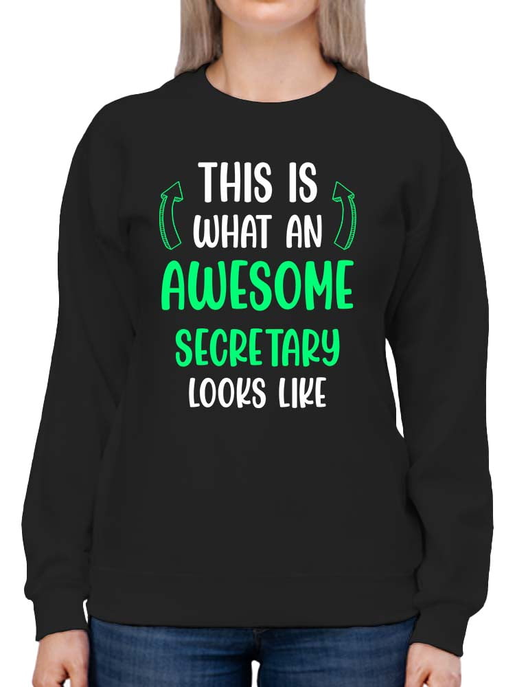 Awesome Secretary Looks Like Sweatshirt Women -Smartprints Designs ...
