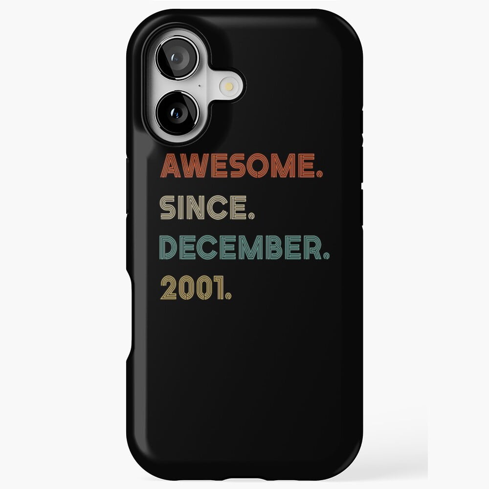 Awesome Since December 2001 Cool Birthday Style iPhone Case 17 11 12 13 ...
