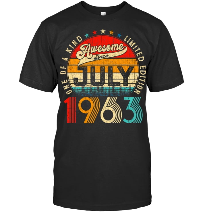 Awesome Since July 1963 Limited Edition Men Women 1963 Man Birthday T ...