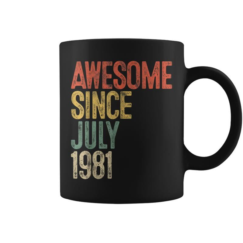 Awesome Since July 1981 Men Woman 40Th Birthday 40 Year Old Coffee Mugs ...