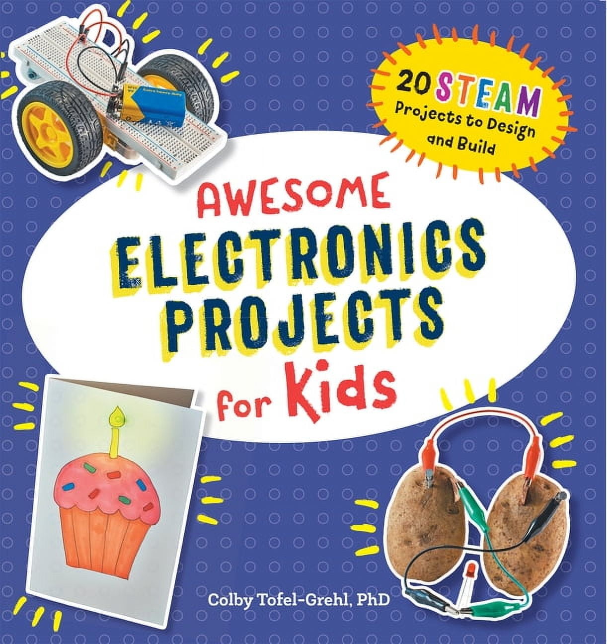 Awesome Steam Activities for Kids Awesome Electronics Projects for Kids ...