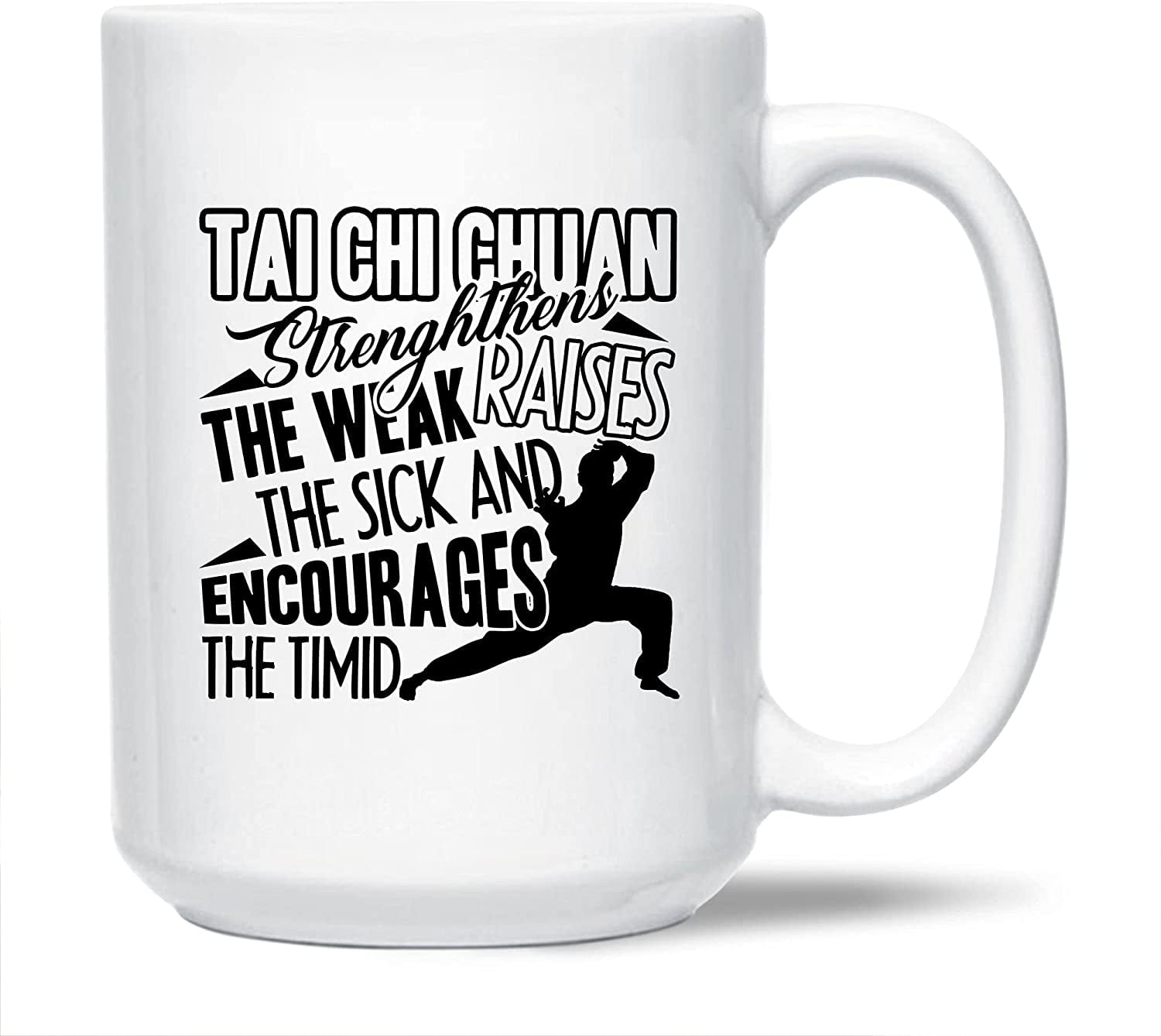 Awesome Tai Chi Decorative Mug, Tai Chi Chuan Strengthens The Weak ...