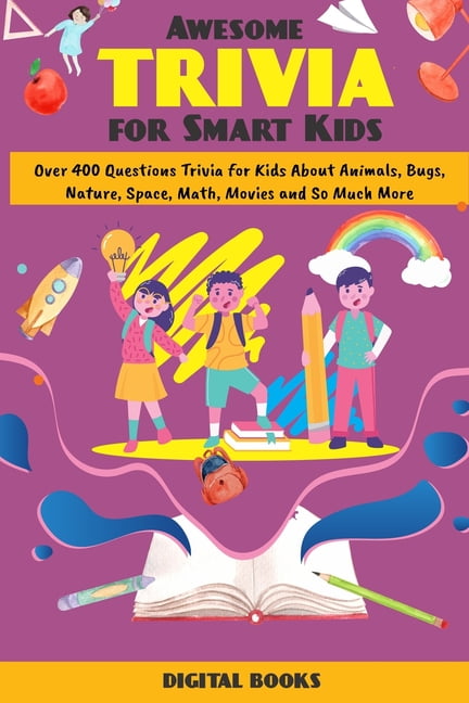 Awesome Trivia Game Book for Children & Teens: Over 400+ Question ...