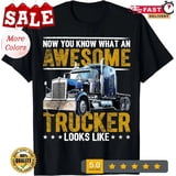 Awesome Trucker Big Rig Semi-Trailer Truck Driver Tee Gift Unisex T ...