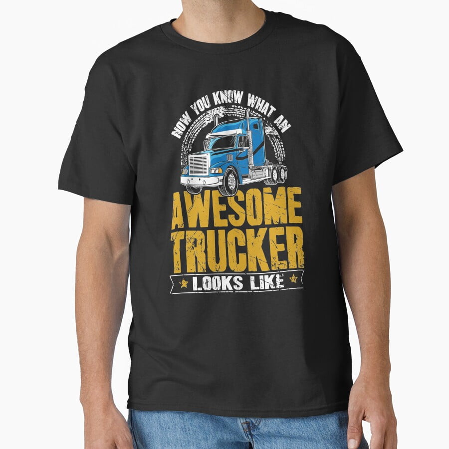 Awesome Trucker Shirt Big Rig Semi Trailer Driver Gift Graphic Tee,for ...