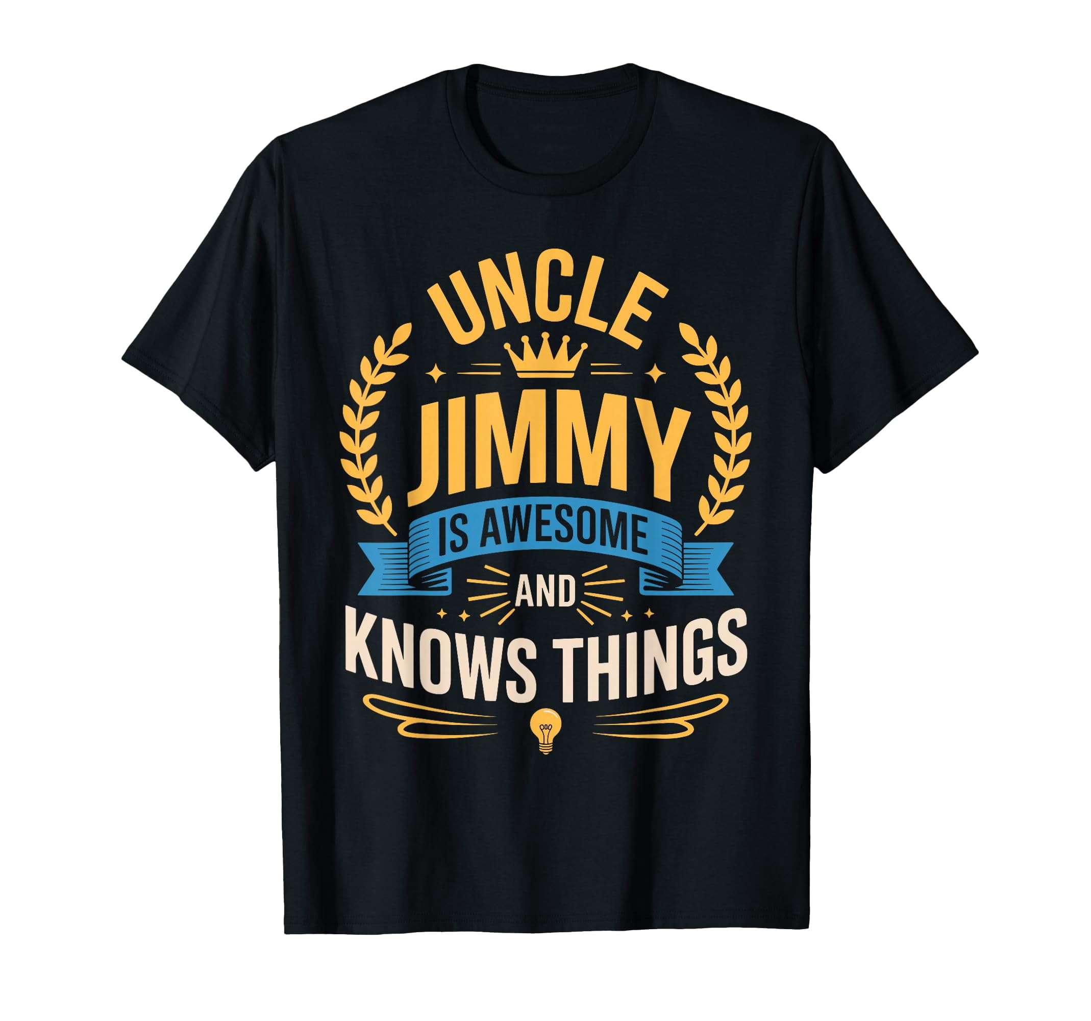 Awesome Uncle Jimmy Knows Things T-Shirt - Fun Graphic Design for ...