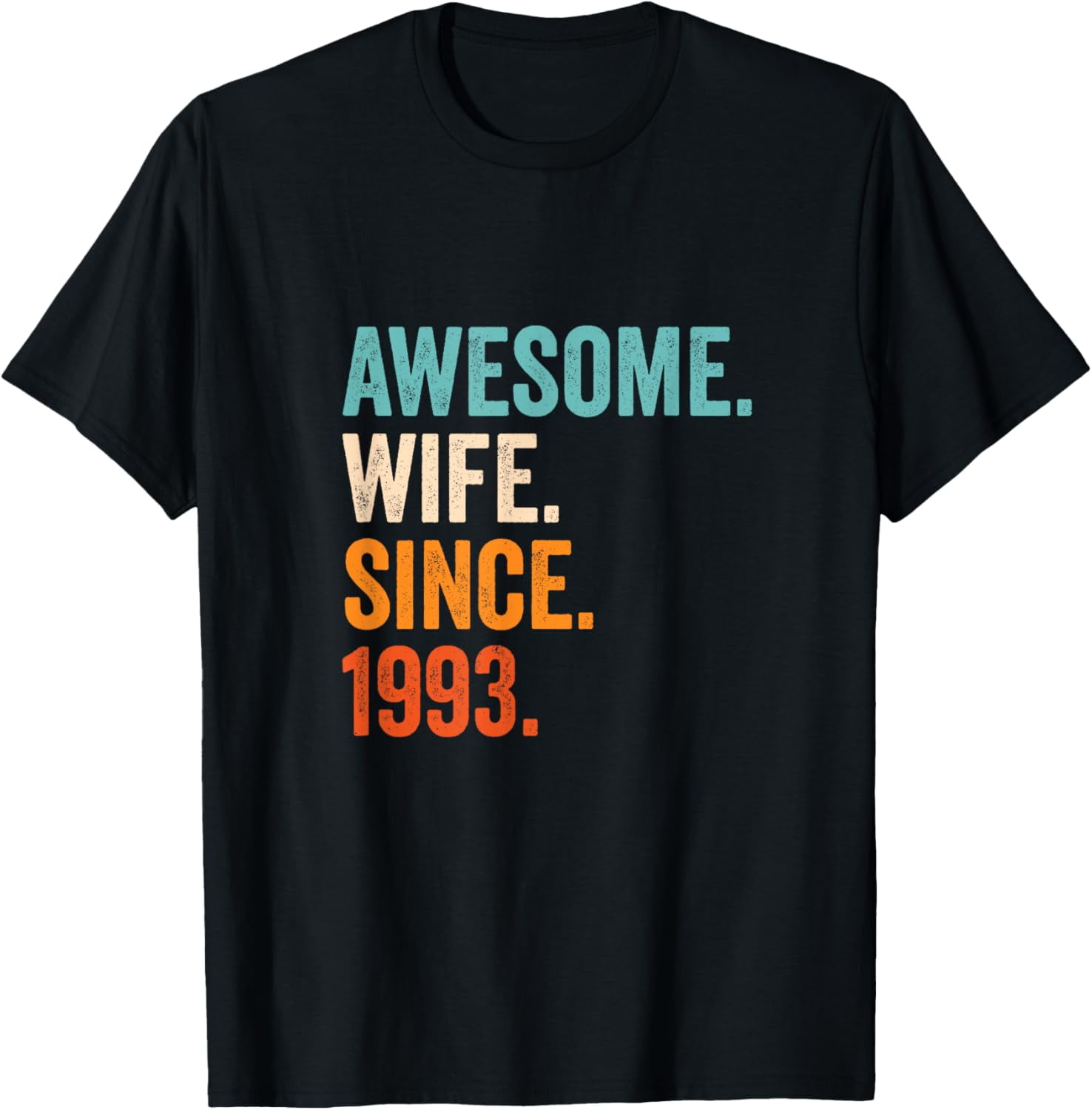 Awesome Wife Since 1993 | 31st wedding anniversary 31 years T-Shirt ...