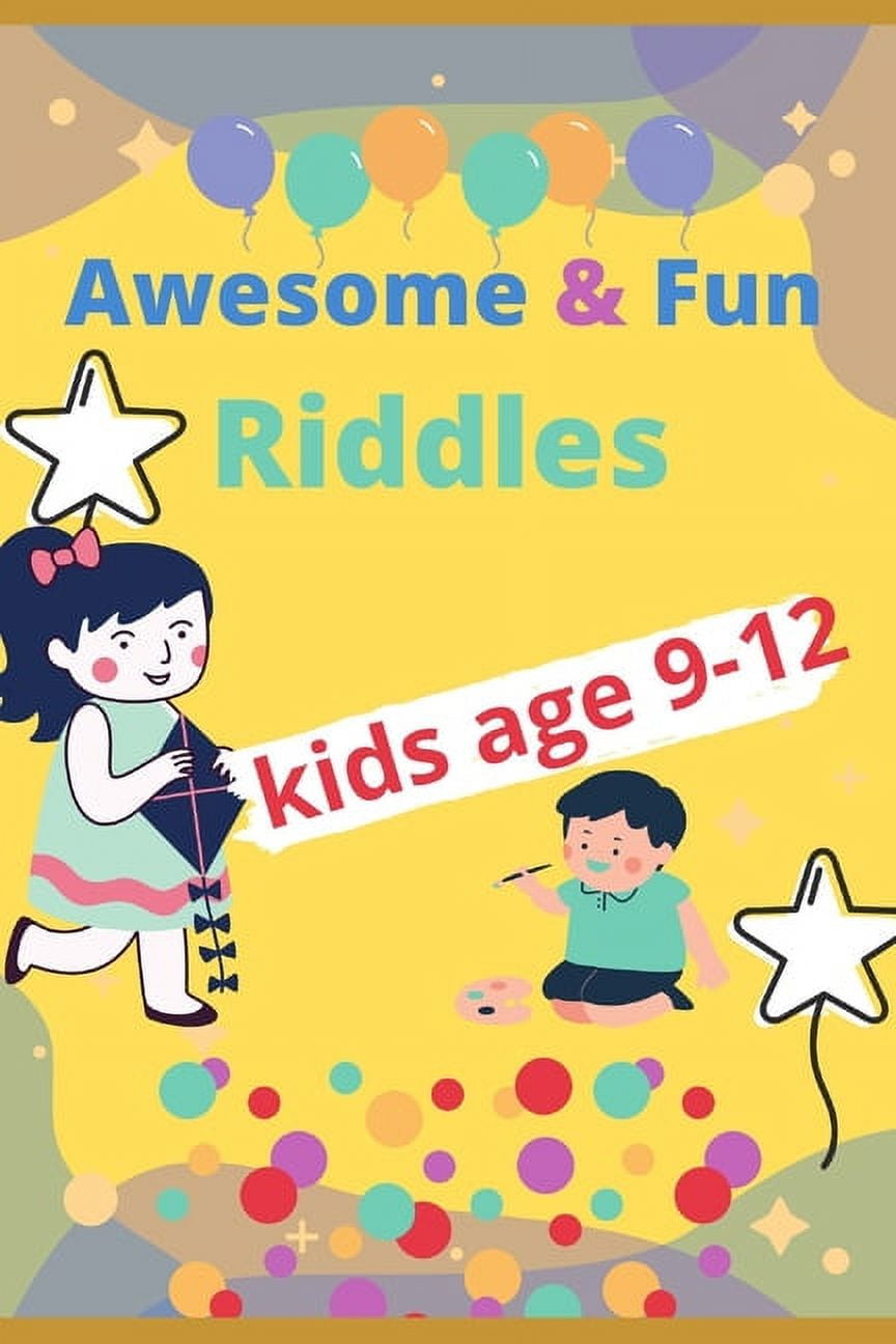Awesome & fun riddles for kids age 9-12: Fun and Greatest Riddles and ...