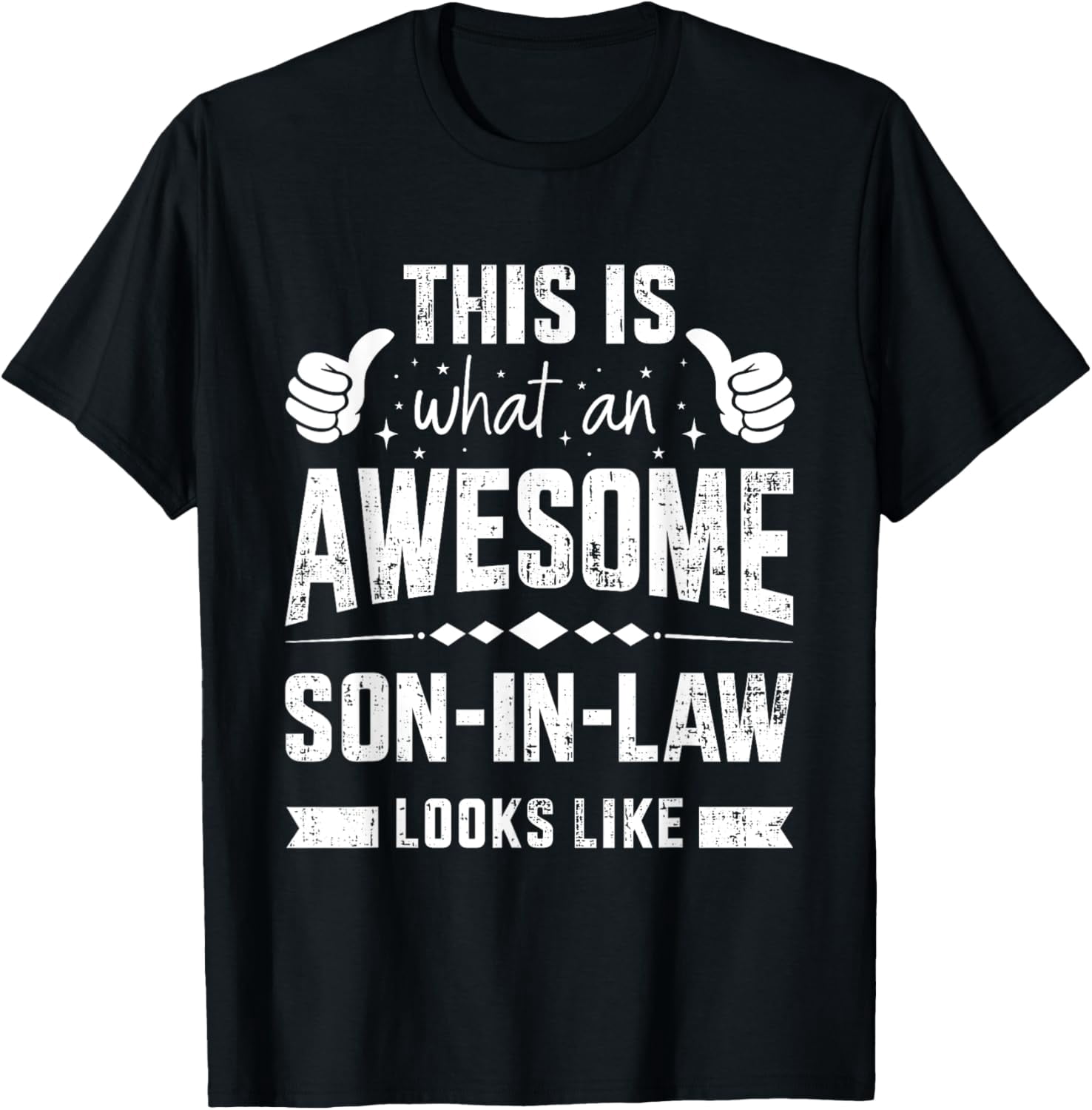 Awesome son-in-law looks from mother-in-law or father-in-law T-Shirt ...