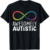 Awesomely Autistic Awareness Autism Awareness Support T-Shirt - Walmart.com