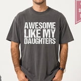 Awesomes Like My Daughters Shirt Daughter Father 39 s Day Tee Daughters ...