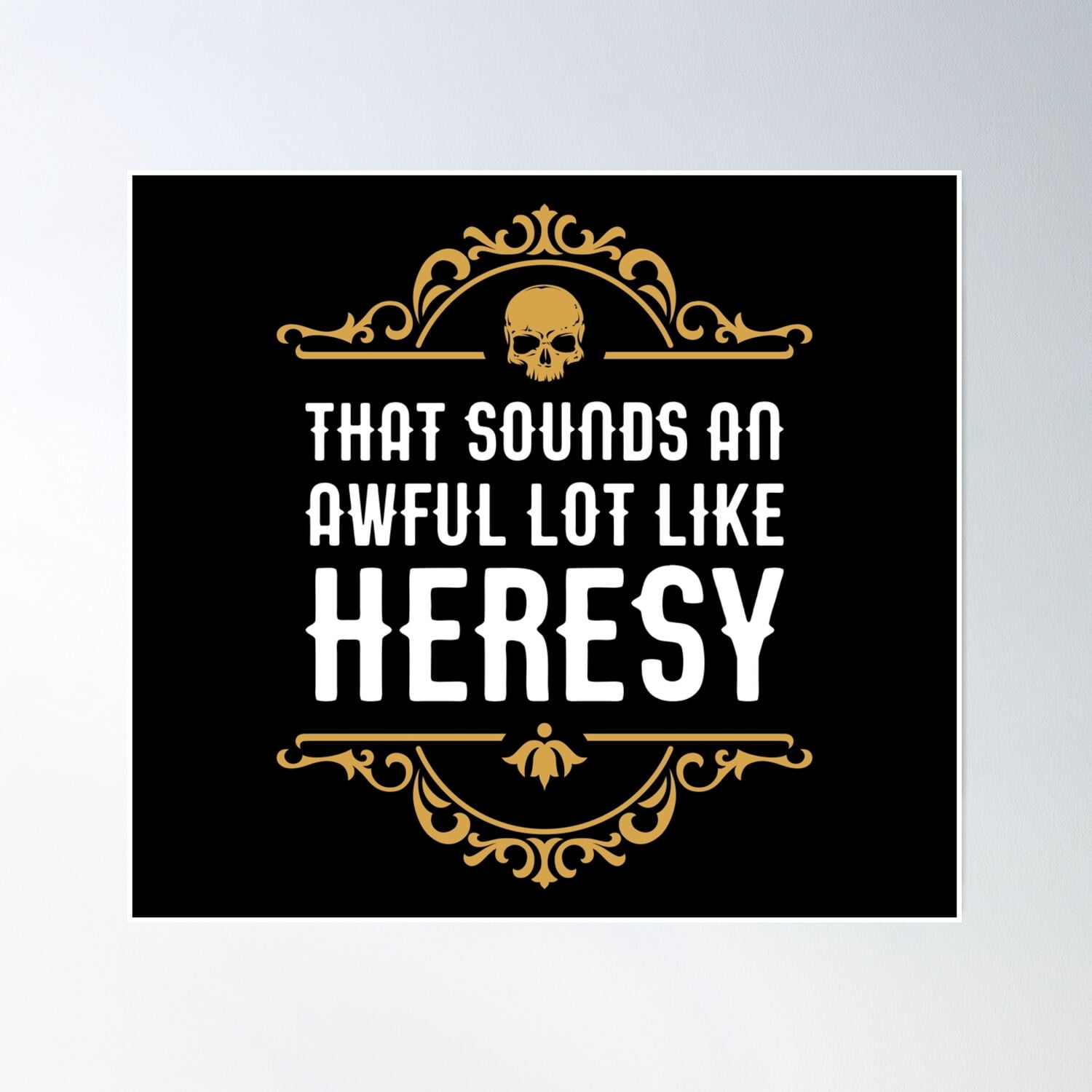 Awful Lot Like Heresy Funny Wargaming Meme Poster Wall Art, Modern Wall ...