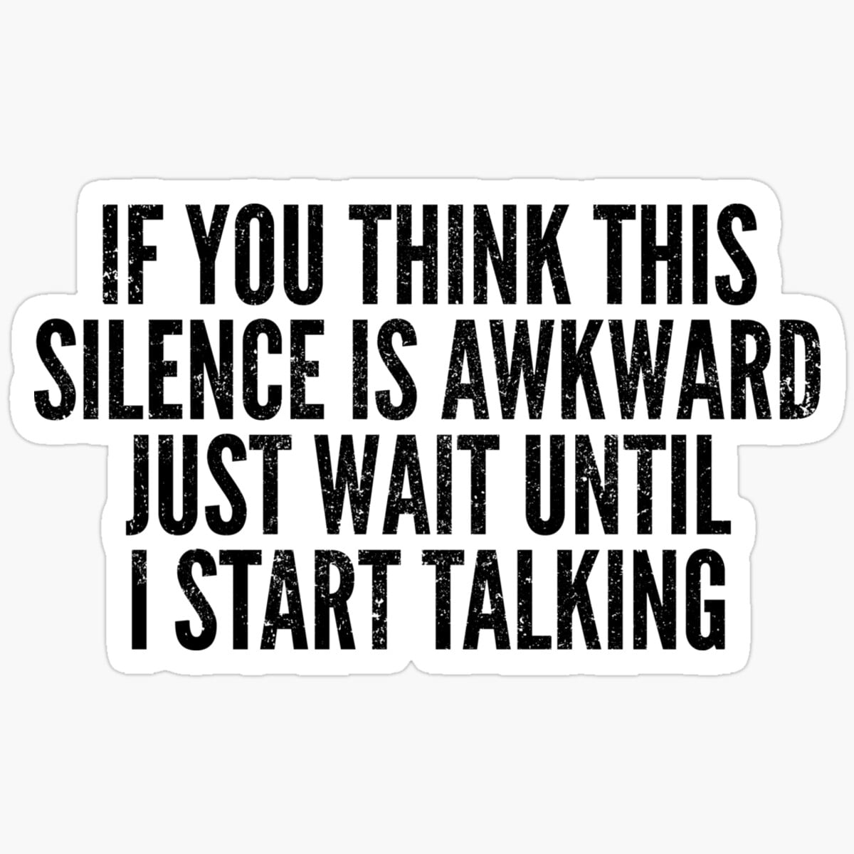 Awkward Silence Introvert Funny Saying Sticker. Gift For You - Decorate ...