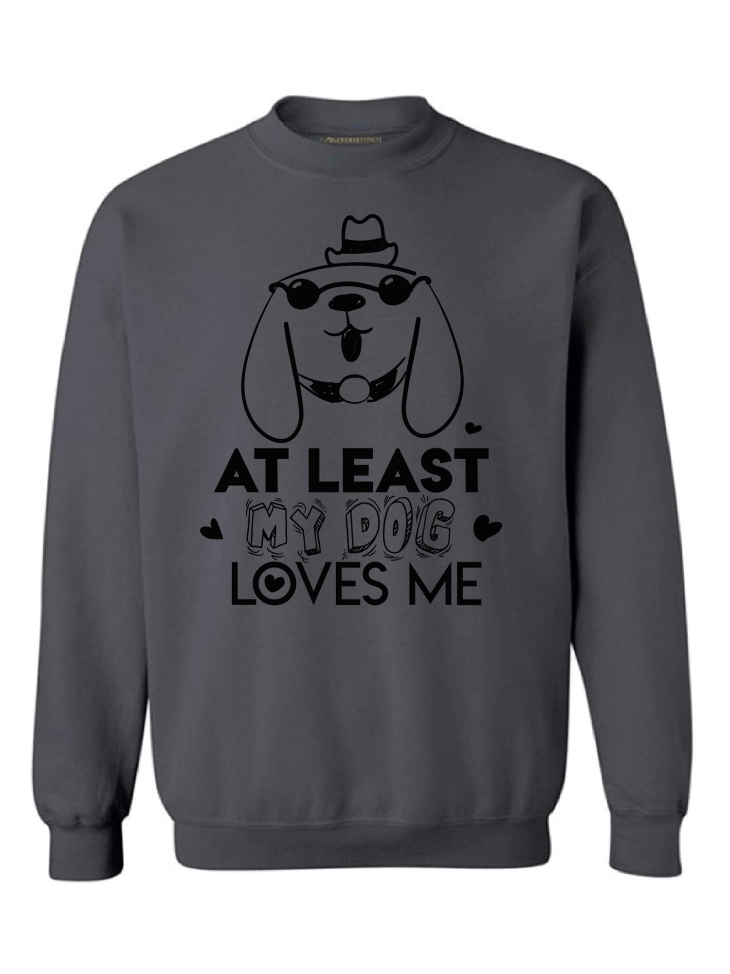 Awkward Styles At Least My Dog Loves Me Sweatshirt Valentine's Day Gift ...